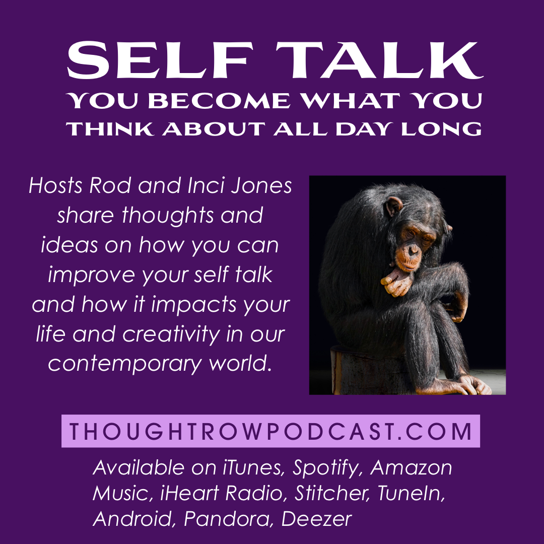 Episode 15: Self Talk You Become What You Think About All Day Long ...