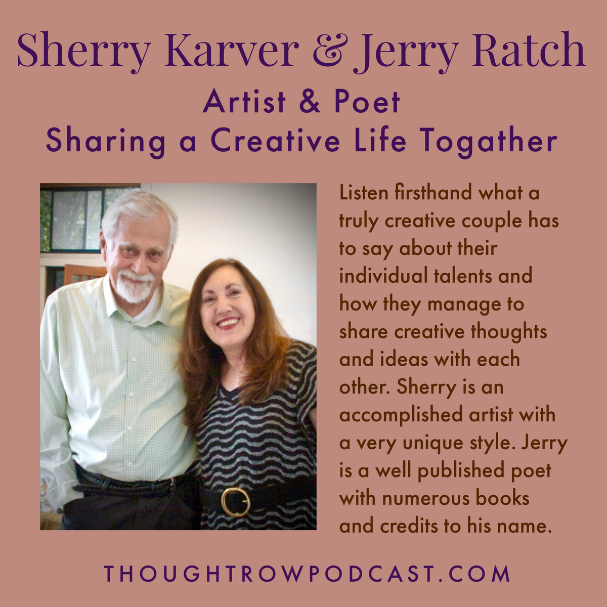 Season 2 - Episode 23: Sherry Karver & Jerry Ratch - Artist & Poet Sha ...